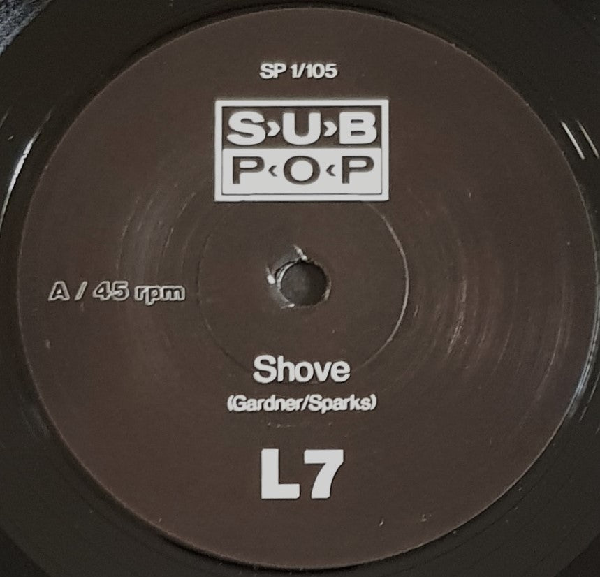 L7 - Shove b/w Fast – Vicious Sloth Collectables