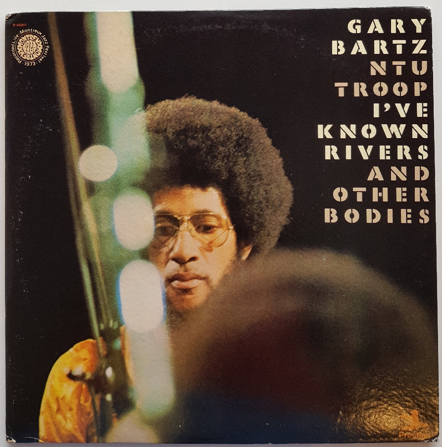Gary Bartz Ntu Troop - I've Known Rivers And Other Bodies – Vicious ...